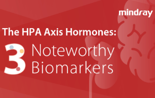 The HPA Axis Hormones: 3 Noteworthy Biomarkers - Mindray